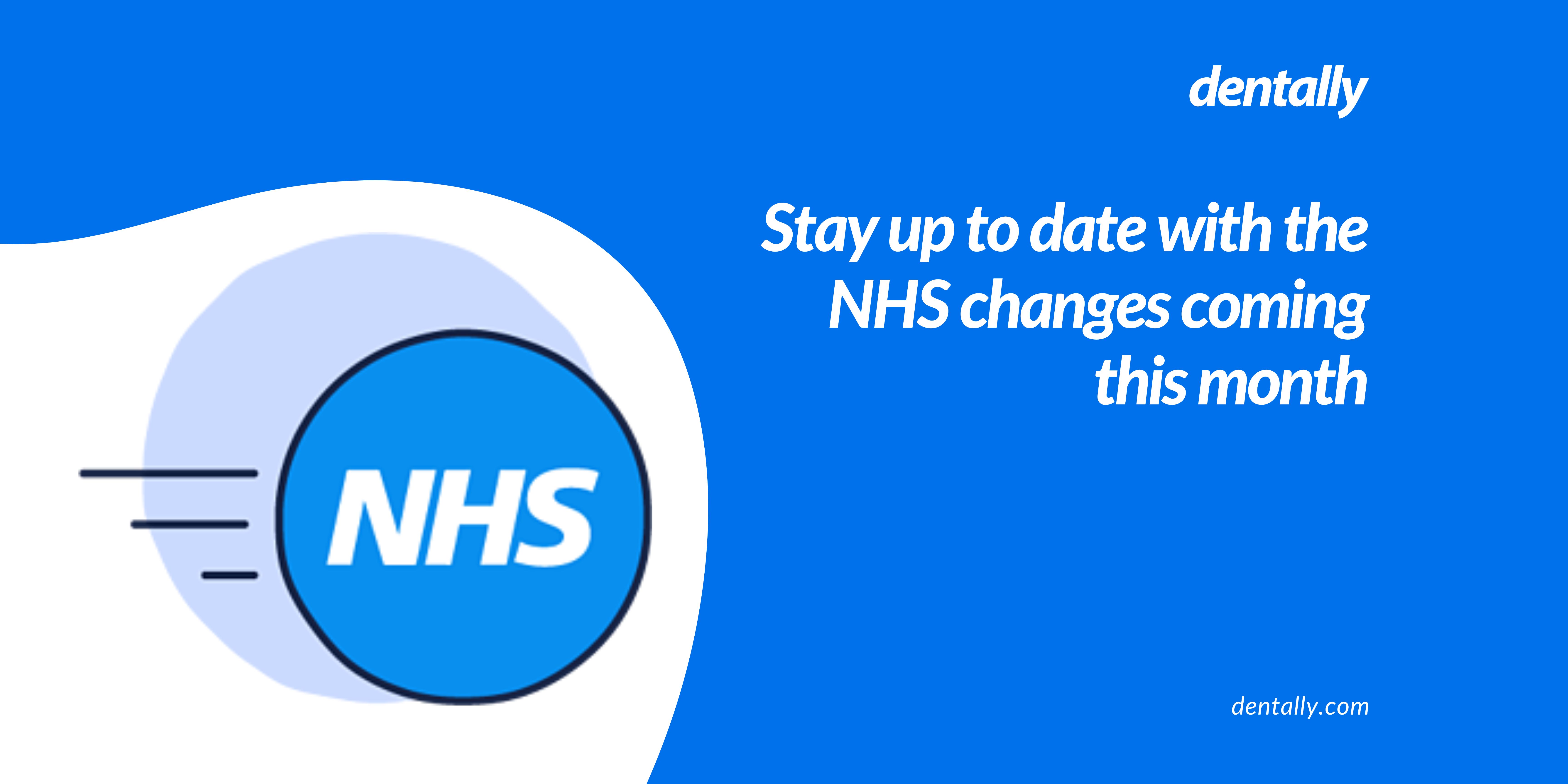nhs-changes-april-2023-what-to-look-out-for-in-dentally